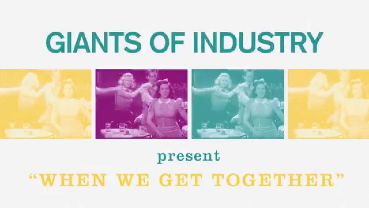 "When We Get Together" - Giants of Industry (Lyric Video) - YouTube