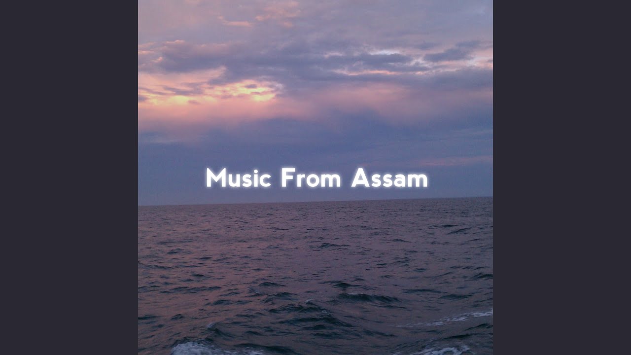 Music From Assam - YouTube