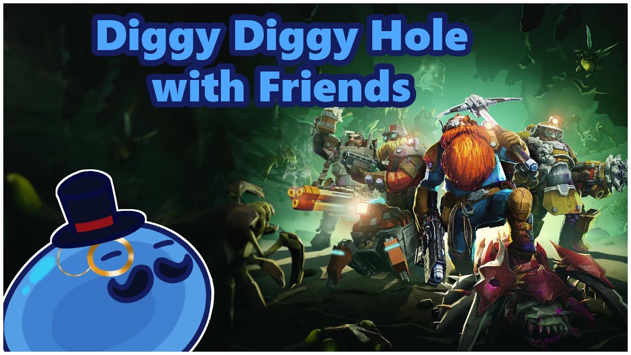 Diggy Diggy Hole with Friends in Deep Rock Galactic - YouTube