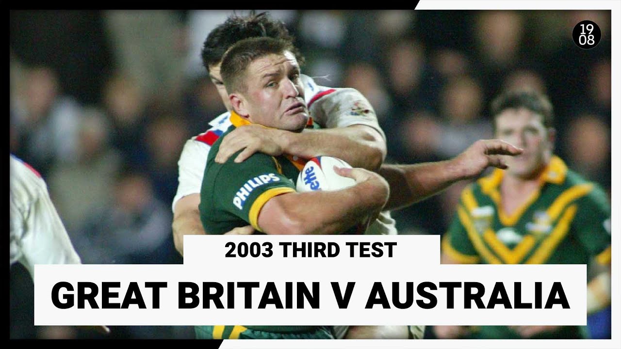 Great Britain v Australia | 2003 Third Test | Full Match Replay | NRL ...