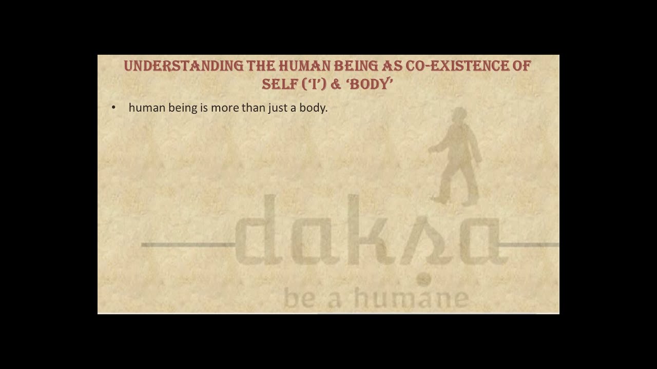 Human Values: (Lecture-7) Understanding Human Being as Co existence of ...
