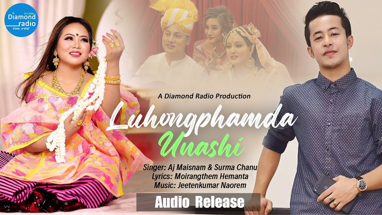 Luhongphamda Unasi || AJ Maisnam & Surma Chanu || Official Audio ...