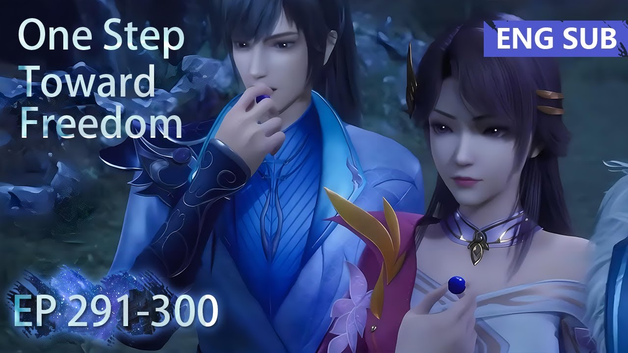 [Eng Sub] One Step Toward Freedom episode 291-300 - YouTube