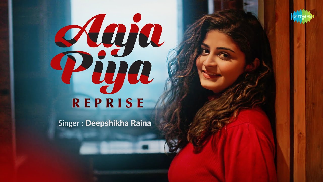 Aaja Piya - Reprise | Deepshikha Raina | Lata Mangeshkar | R.D. Burman ...