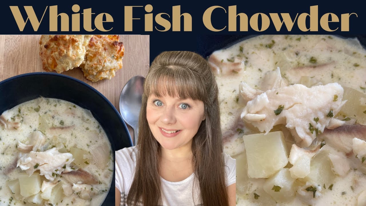 White Fish Chowder- Fish Recipes Everyone Will Love! - YouTube