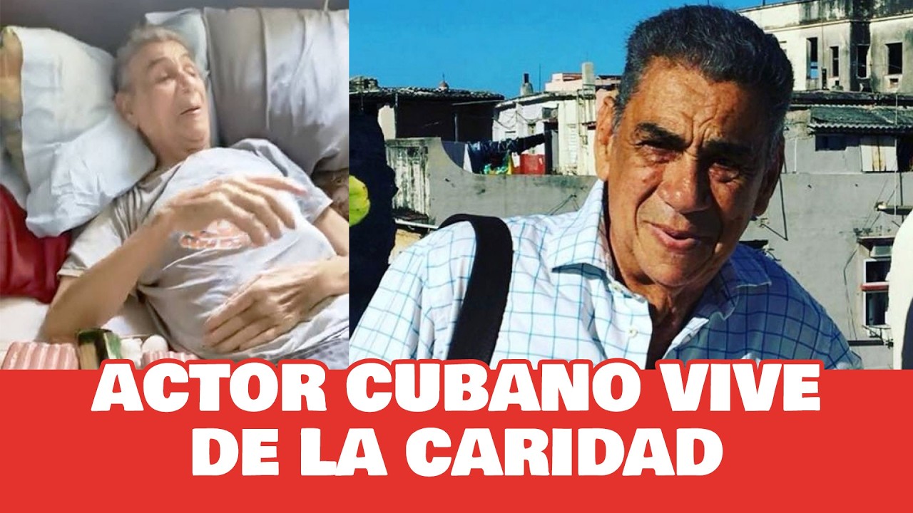 Otro ACTOR cubano OLVIDADO por el GOBIERNO: Jorge Losada necesita ayuda ...