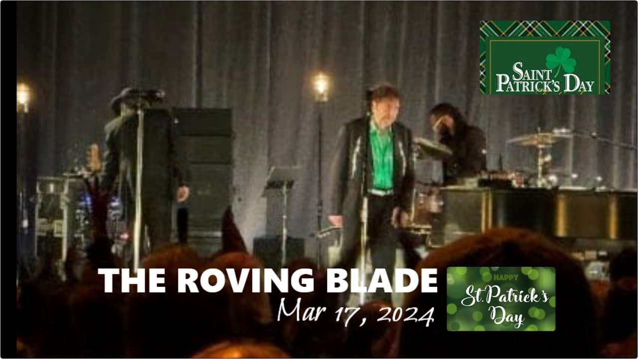 The Roving Blade - Bob Dylan's St. Paddy's Day Song 2024, March 17 in ...
