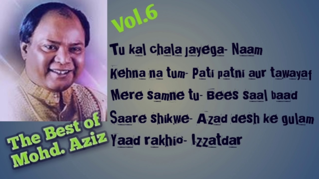 The Best songs of Mohd. Aziz/Hit songs of Mohd. Aziz/Mohd. Aziz ...