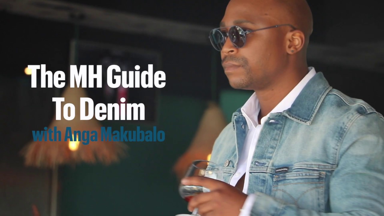 The MH Guide To Denim with Anga Makubalo - YouTube