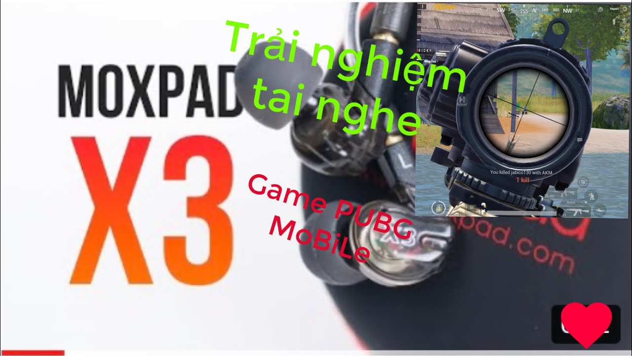 PUBG MoBiLe : Test Và Trải Nghiệm Tai Nghe Mới Moxpad X3 Độ Mixi - YouTube