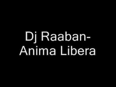 Dj Raaban-Anima Libera - YouTube