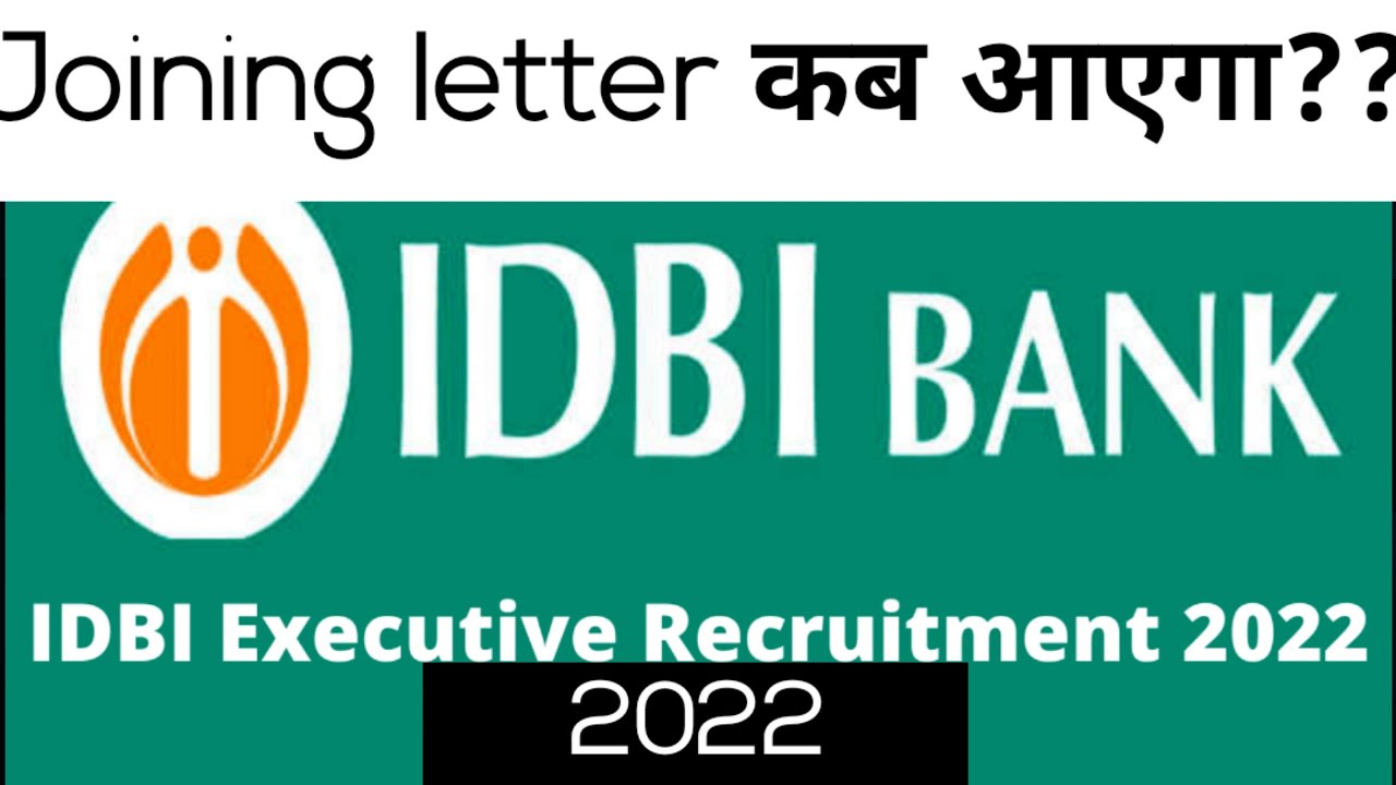 IDBI Executive joining letter कब आएगा??? 2022 || all doubt clear in ...