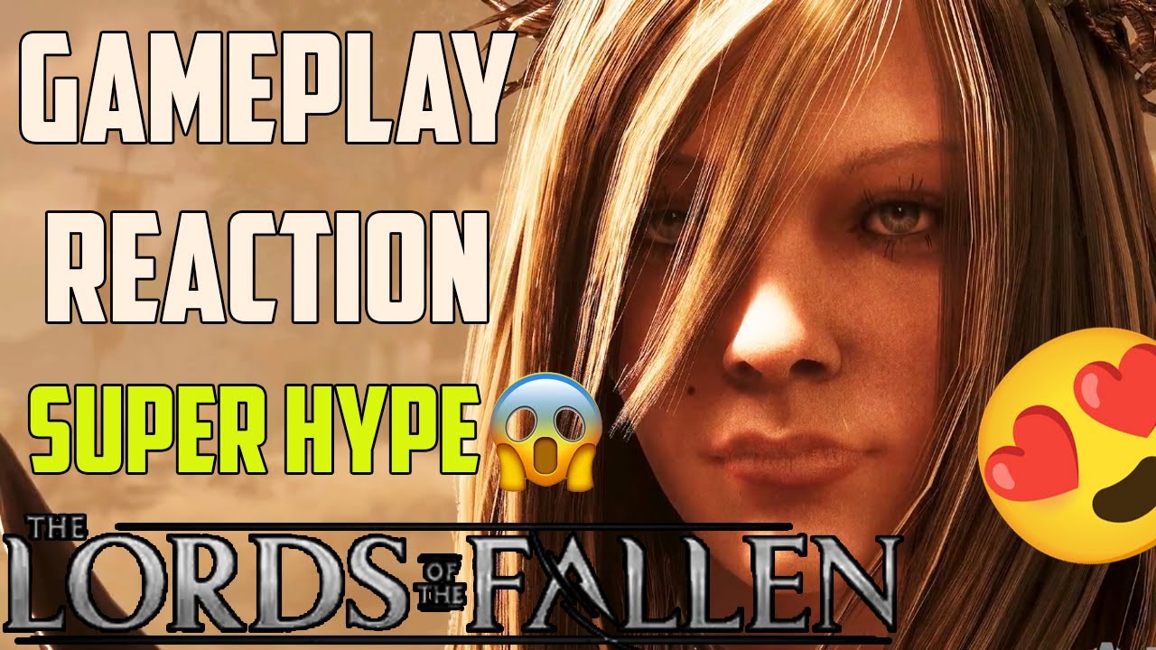 Lords of the Fallen Gameplay Reaction // Super Hype - YouTube