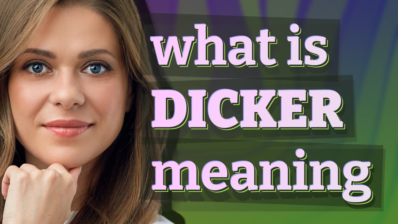 Dicker | meaning of Dicker - YouTube