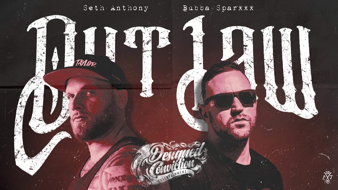 Outlaw - Seth Anthony X Bubba Sparxxx (Designed Conviction ...