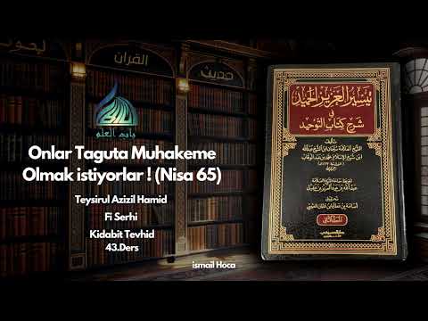Onlar Tağuta Muhakeme Olmak İstiyorlar ! | Nisa 60 | Teysirul Azizil Hamid | İsmail Hoca 
