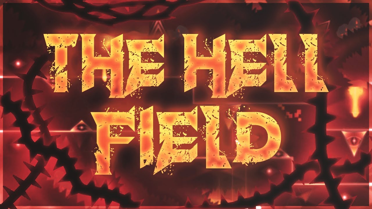 The Hell Field - Extreme Demon - by Stormfly - YouTube