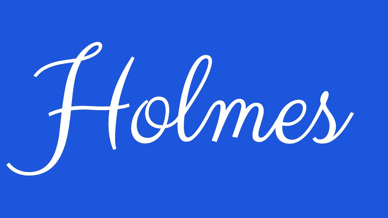 Learn how to Sign the Name Holmes Stylishly in Cursive Writing - YouTube
