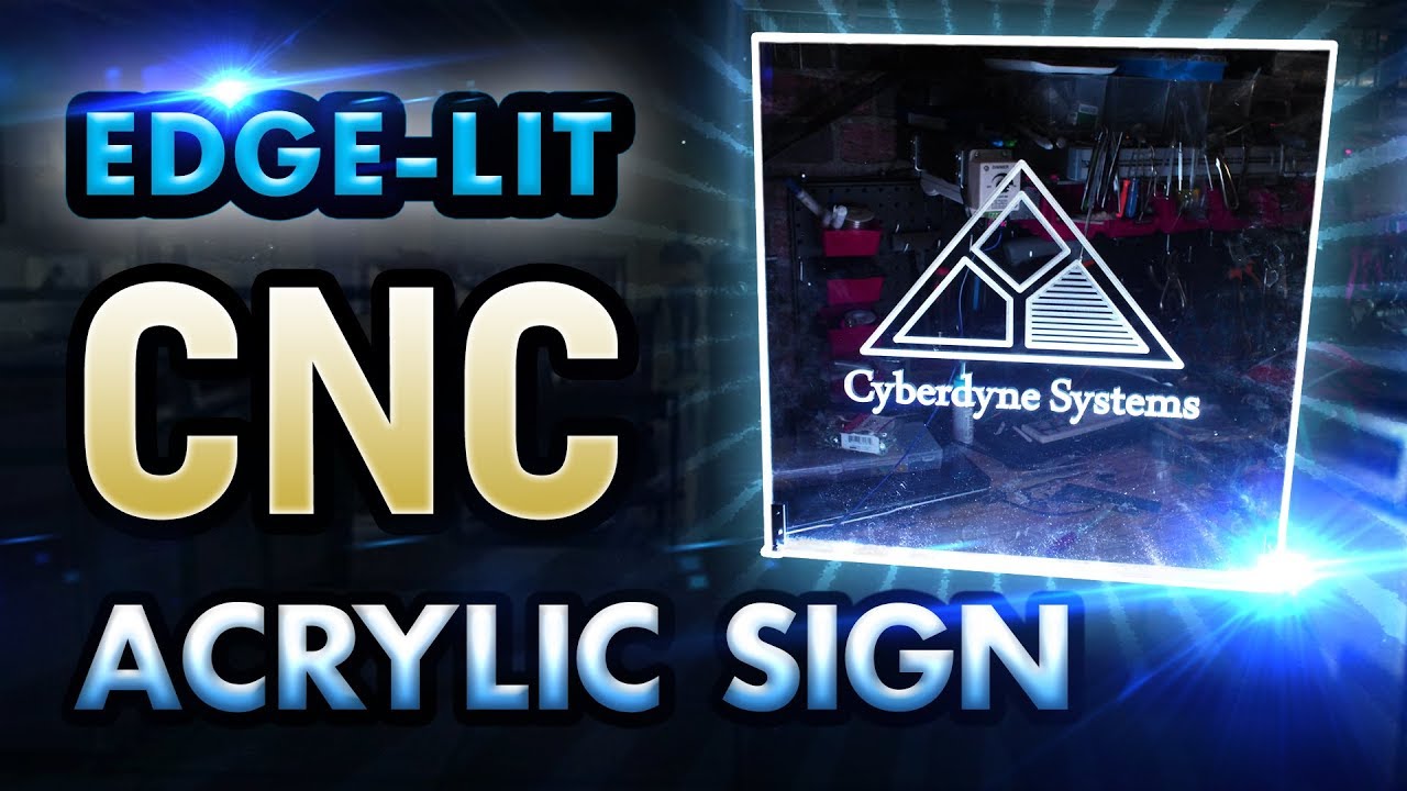 Cyberdyne Edge-Lit Acrylic LED Sign Made on the CNC Machine - YouTube