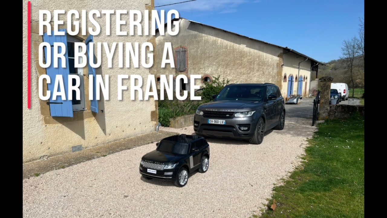 How to Register or Buy a Car in France | Step-by-Step Guide - YouTube