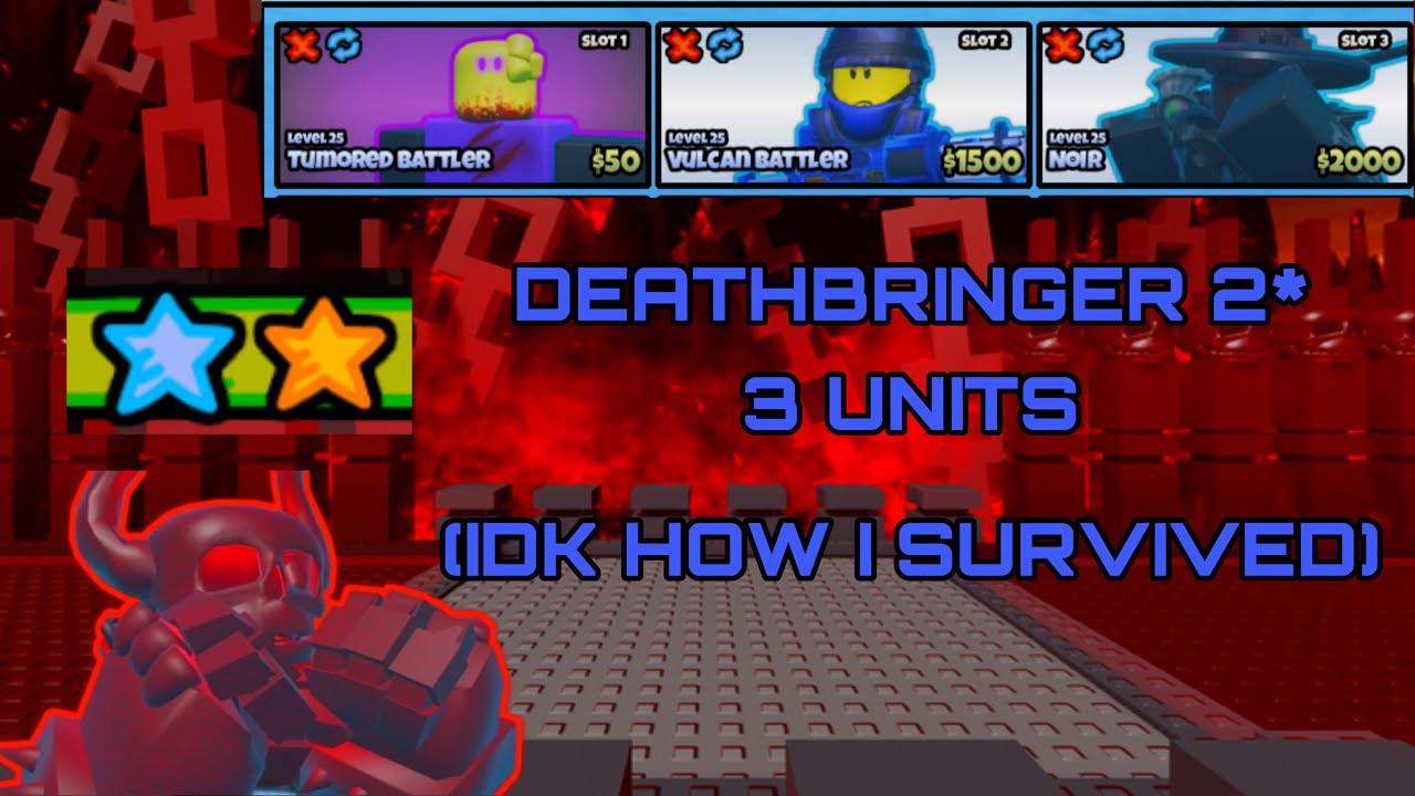 DEATHBRINGER 2 STARS 3 UNITS!!! | The Battle Bricks @Spyiral - YouTube