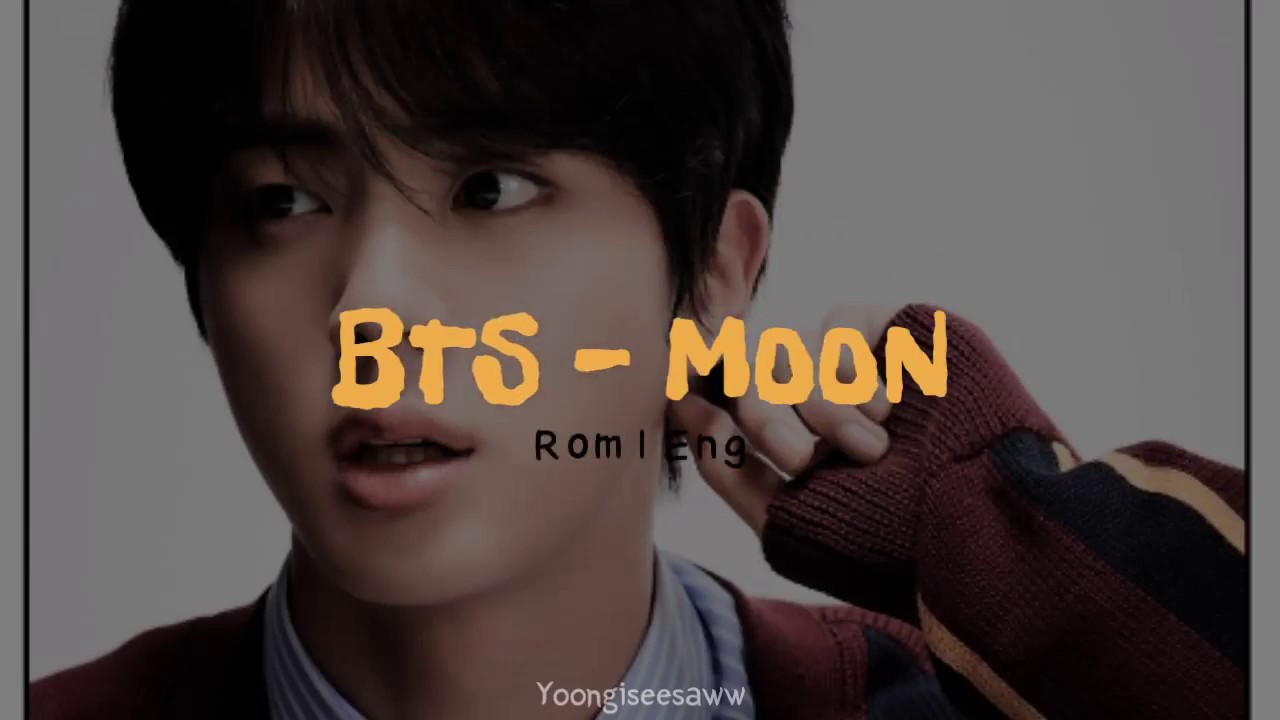 BTS MOON Lyrics (Rom/Eng) - YouTube