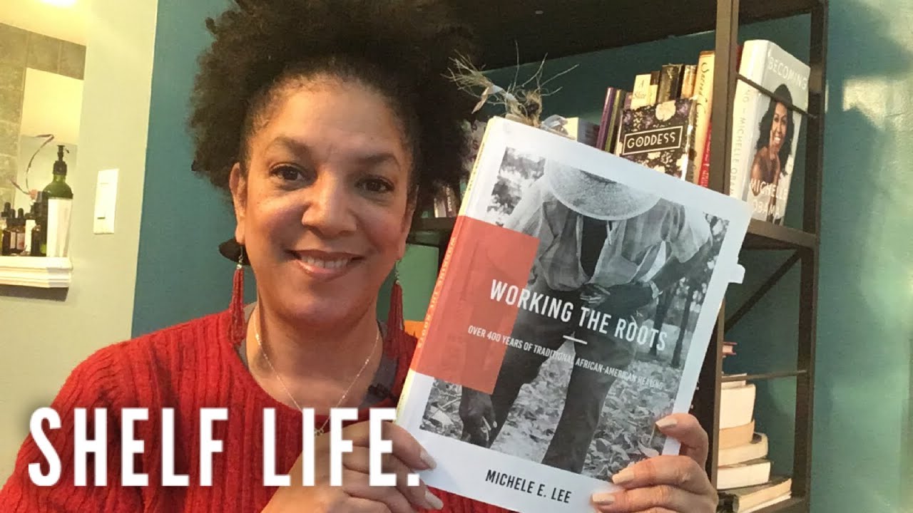 Herbalism: Working The Roots By Michelle E. Lee | Shelf Life Ep 5 ...