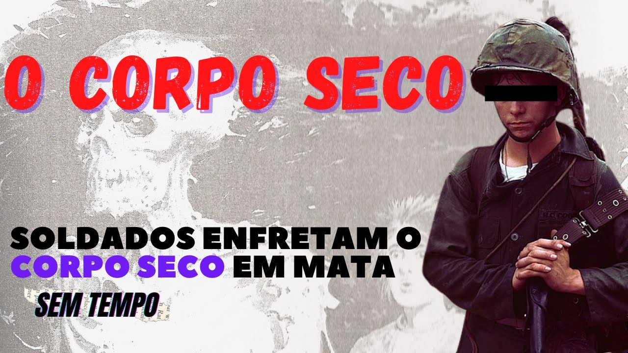 O CORPO SECO, soldados enfrentam criatura em mata - YouTube