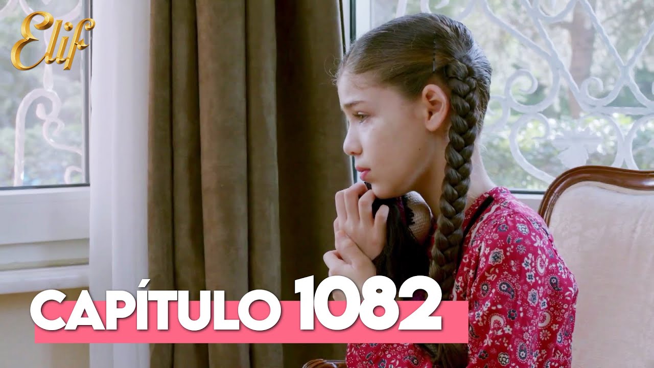 Elif Quinta Temporada Capítulo 1082 | Elif Capítulo 1082 - YouTube