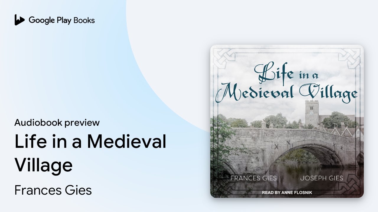 Life in a Medieval Village by Frances Gies · Audiobook preview - YouTube