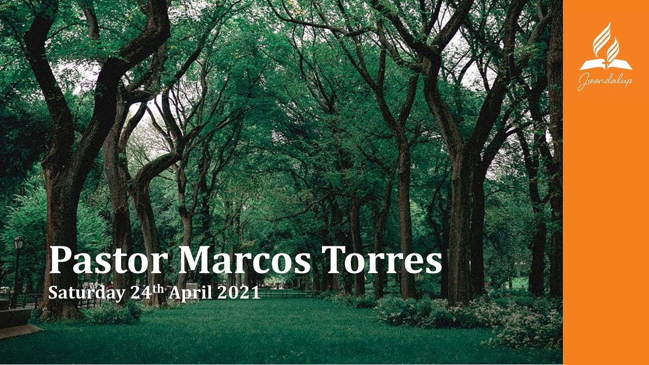 Pastor Marcos Torres - 24th April 2021 - YouTube