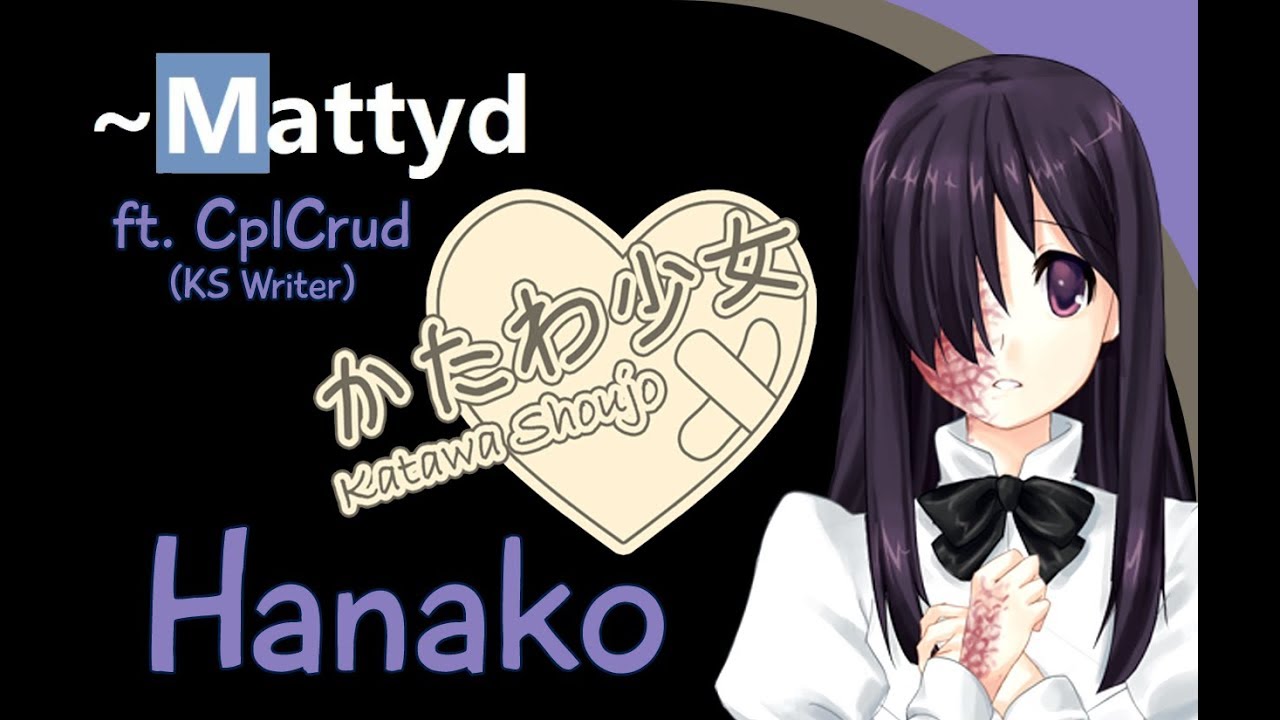 Hanako! Katawa Shoujo (spoilers start 3:34) ft KS writer: Cam "CplCrud ...