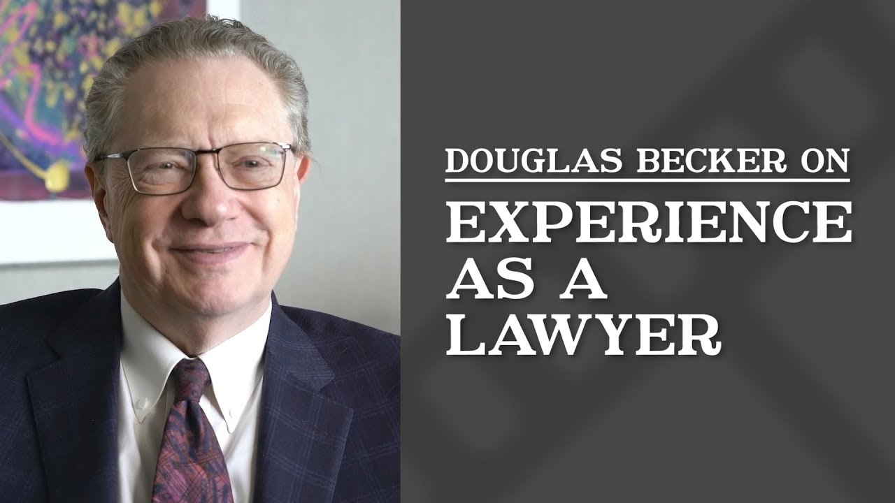 Experience as a Lawyer | Douglas Becker - YouTube