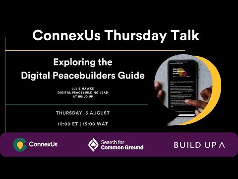 Exploring the Digital Peacebuilder's Guide | ConnexUs Thursday Talk ...