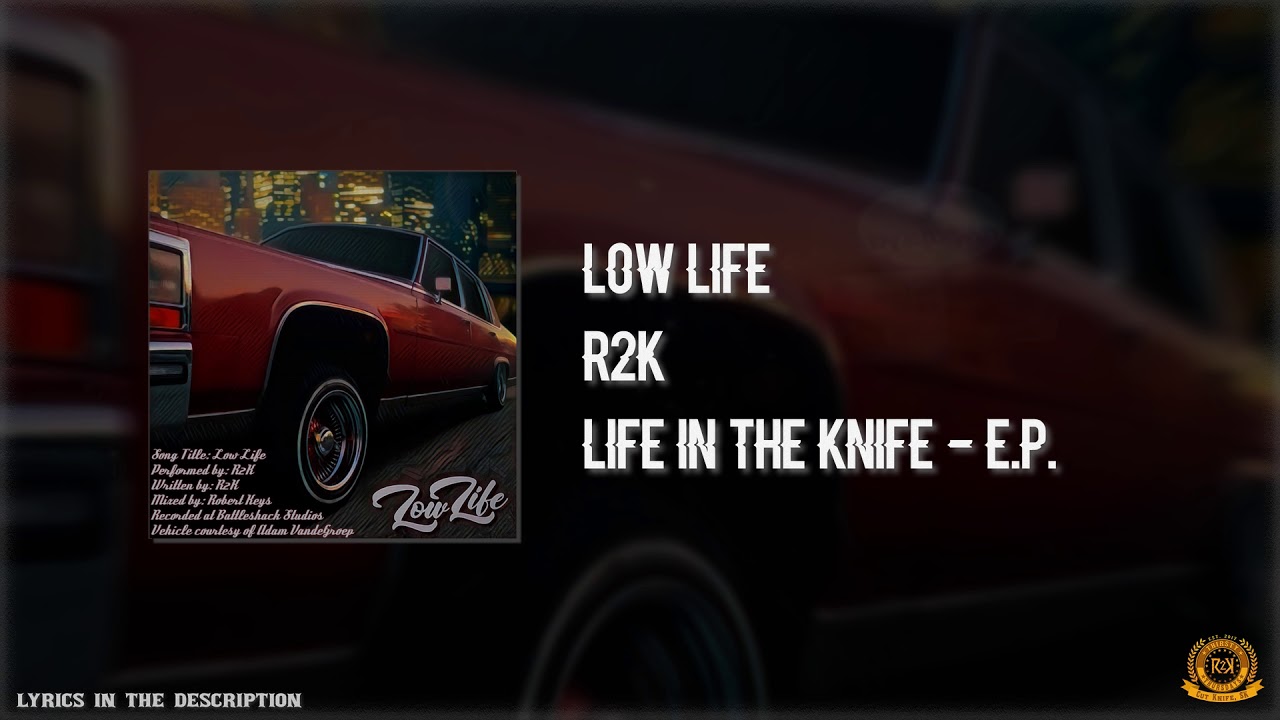 R2K – Low Life [Official Audio + Lyrics] - YouTube