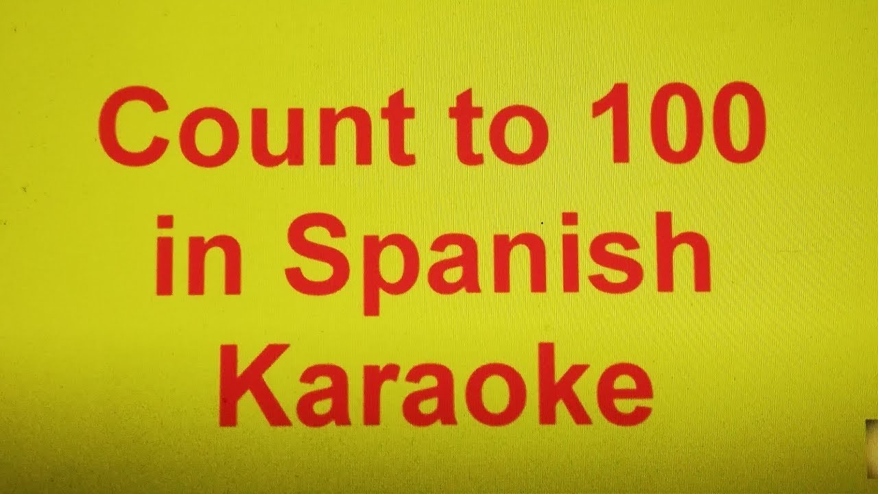 Count to 100 in Spanish - Karaoke - YouTube