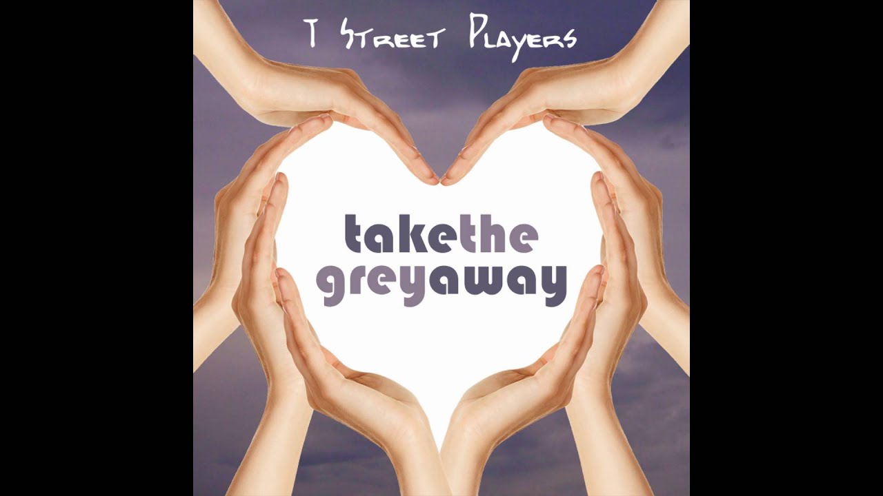 "Take The Grey Away" by T Street Players - from the album Lovecycle ...