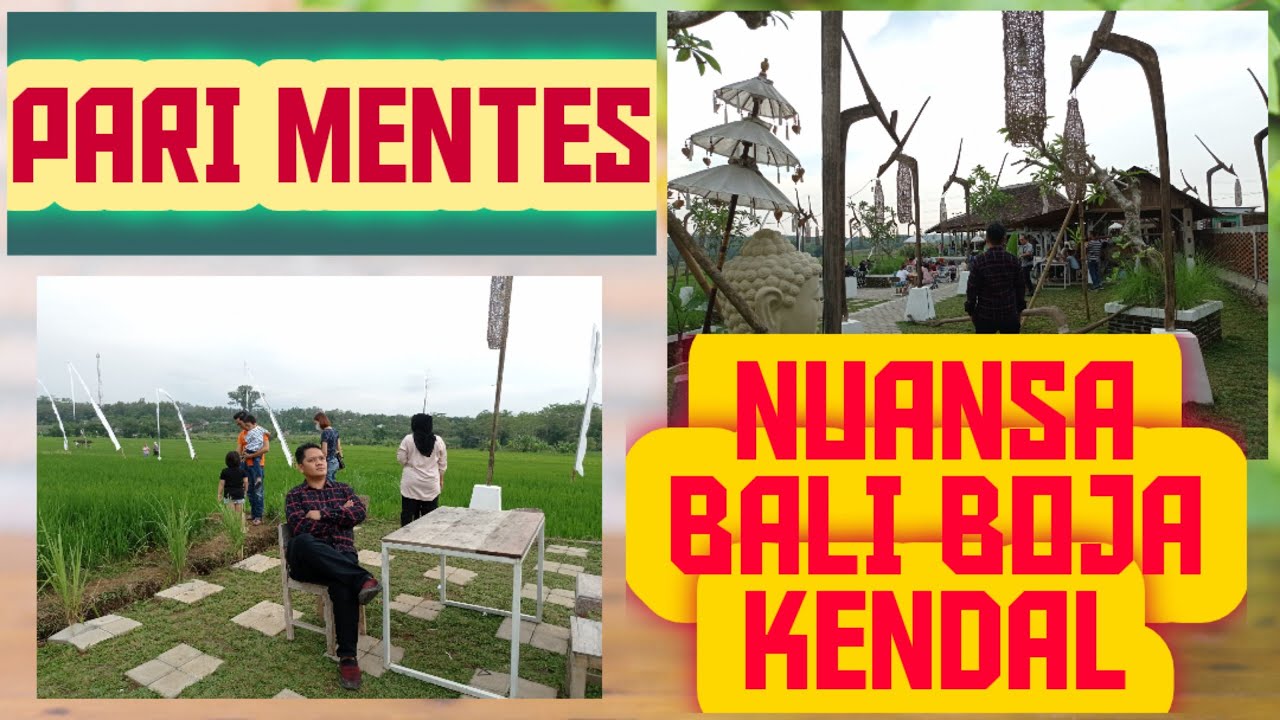 🔴#41 Pari Mentes, Lokasi Healing dan Kuliner Bernuansa BALI di BOJA ...