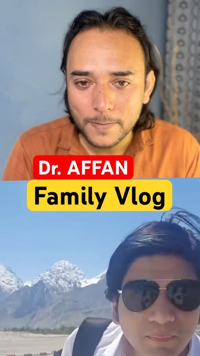 Dr. Affan Family vlog #familyvlog #draffanqaiser #rajabfamily #skarduvlog #nazishvlog # ...