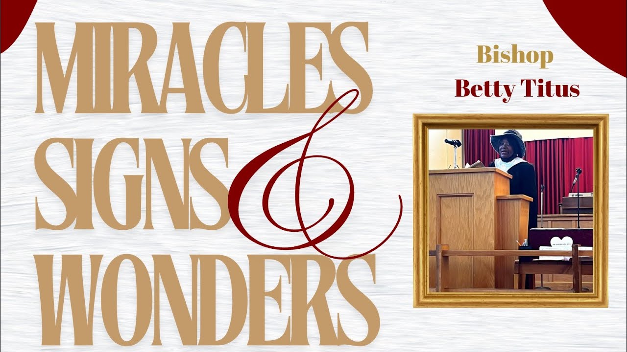 Miracles, Signs, & Wonders Revival with Bishop Betty Titus - YouTube