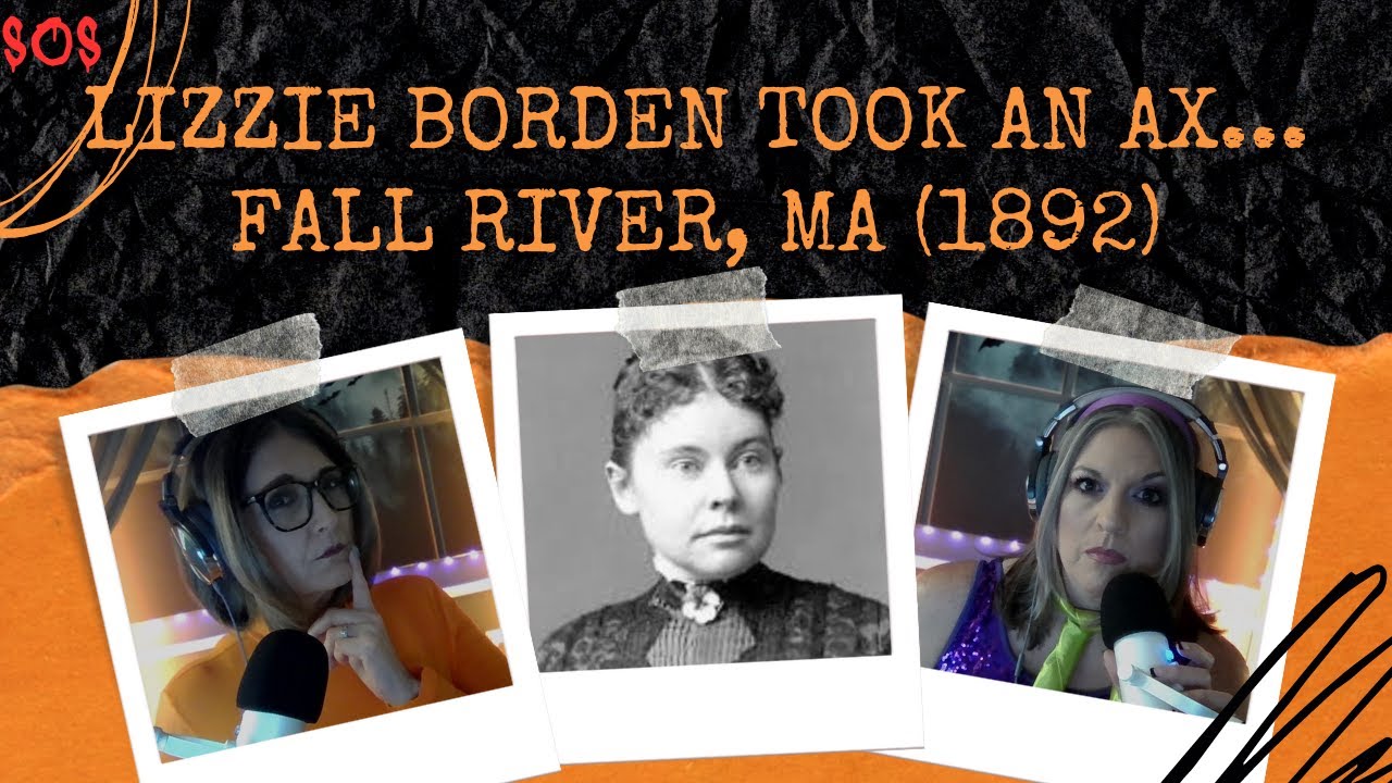 Lizzie Borden Took An Ax... Fall River, MA (1892) - YouTube