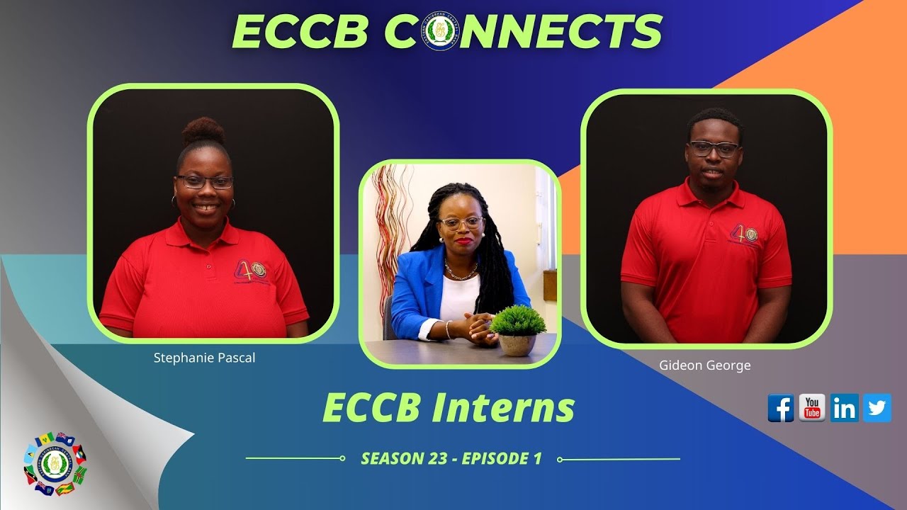ECCB Connects Season 23 Episode 1 - ECCB Interns - YouTube