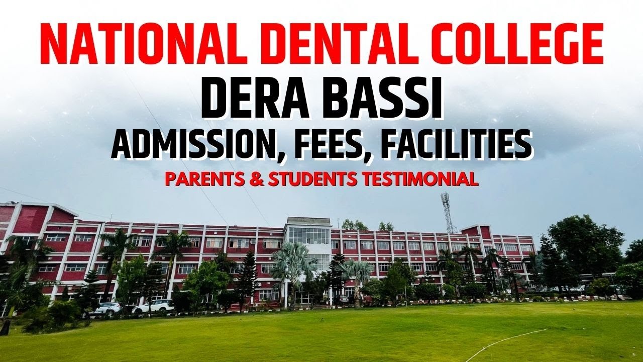 National Dental College Dera Bassi Admission, Fees, Facilities ...