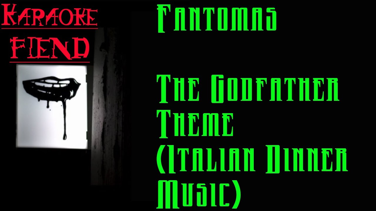 Fantomas - The Godfather Theme (Italian Dinner Music) KARAOKE (WITH ...