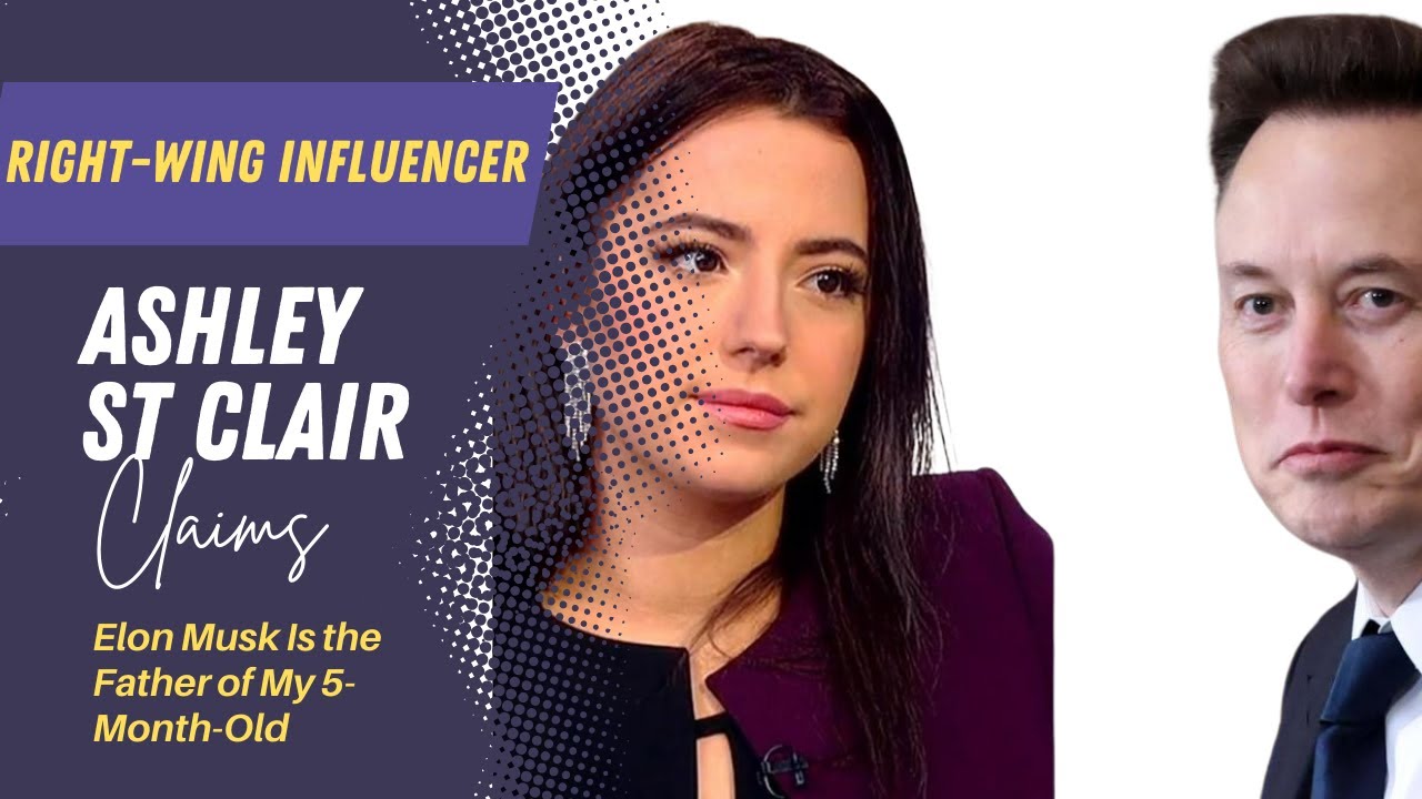 Ashley St. Clair Claims Elon Musk is Her Child’s Father | Who is Ashly ...