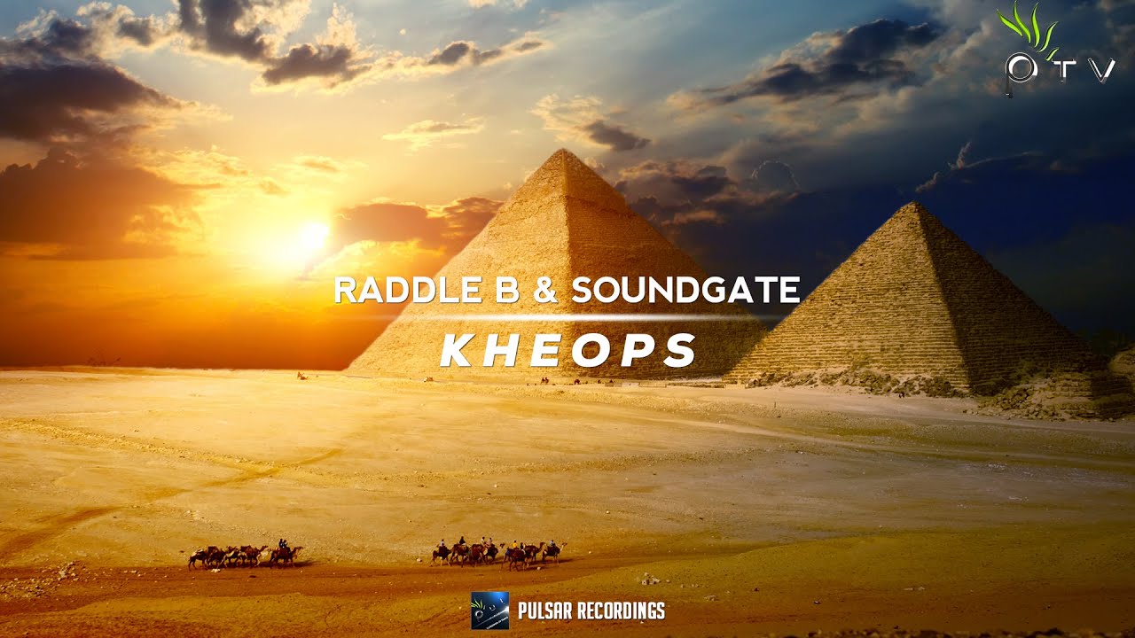 Raddle B & SoundGate - Kheops - YouTube