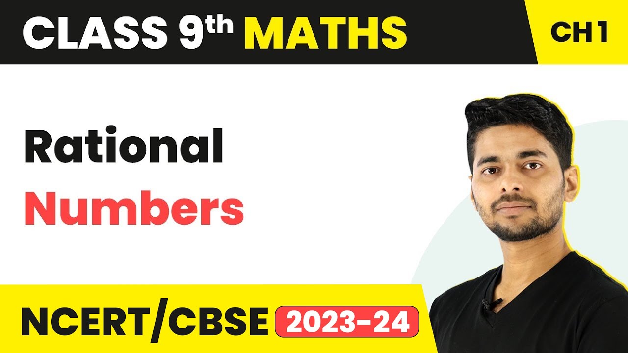 Rational Numbers - Real Numbers | Class 9 Maths | 2023-24 - YouTube