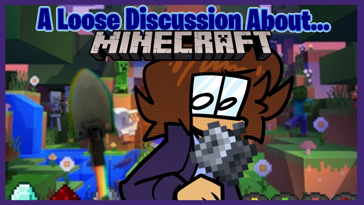 A Loose Discussion About |Minecraft - YouTube
