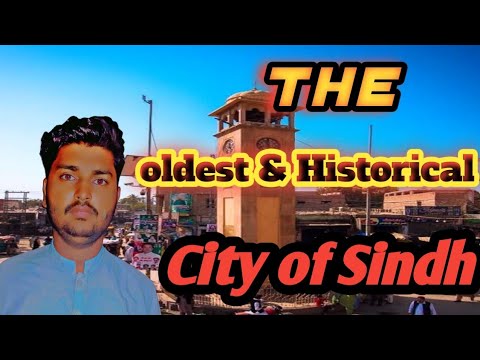 The oldest & historical City of Sindh| shikarpur city video about ...