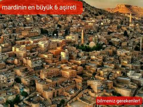 mardinin en büyük 6 aşireti!